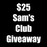 $25 Sam's Club Gift Card Giveaway Winner - Freebies 4 Mom