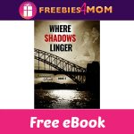 *Expired* Free eBook: Where Shadows Linger ($3.99 Value) - Freebies 4 Mom