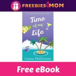 *Expired* Free eBook: Time of My Life ($2.99 Value) - Freebies 4 Mom
