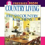 *Expired* 🍉Country Living Magazine $6.99 - Freebies 4 Mom